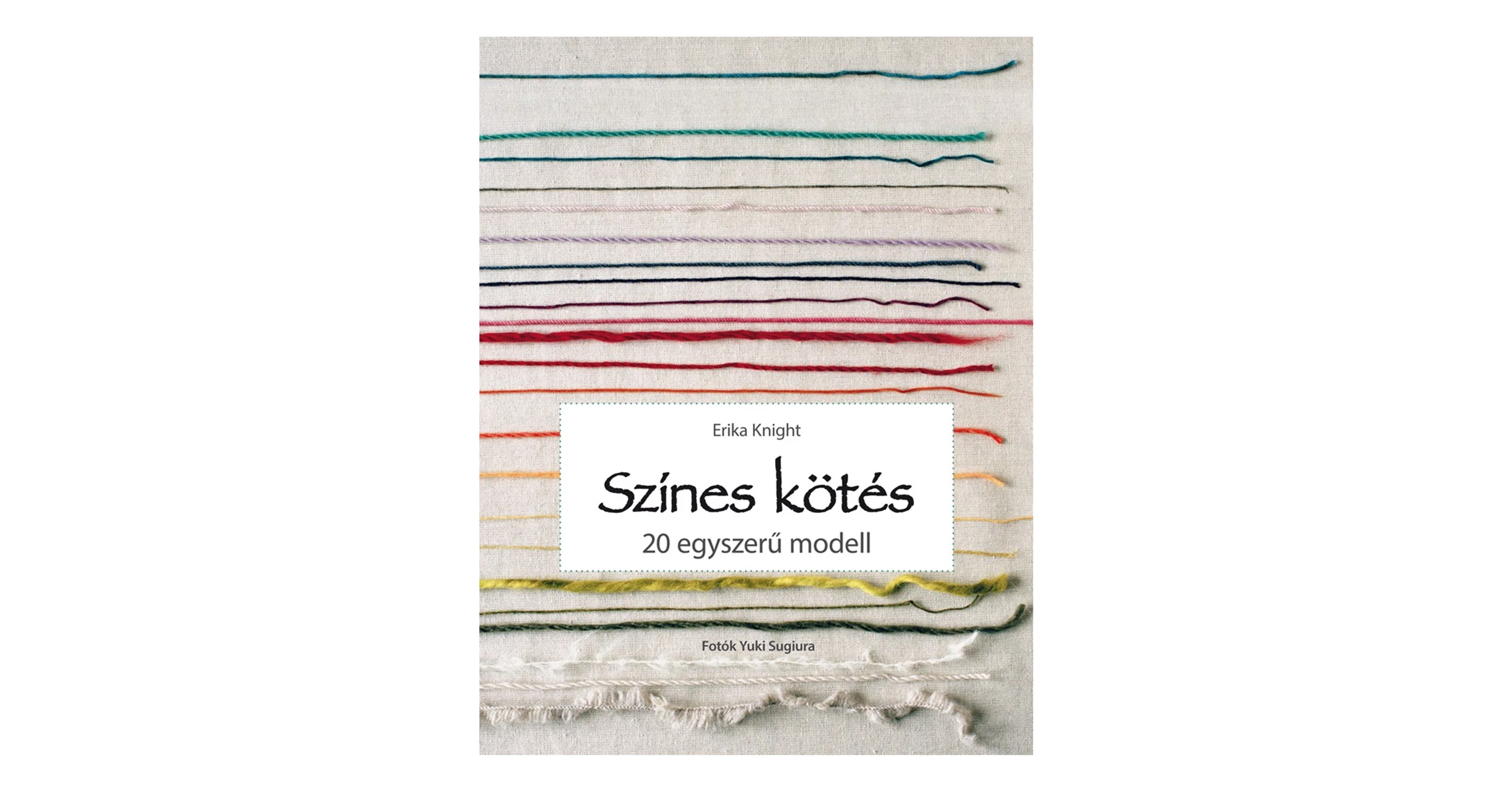 Színes kötés - 20 egyszerű modell - kötést tanító és minta könyv