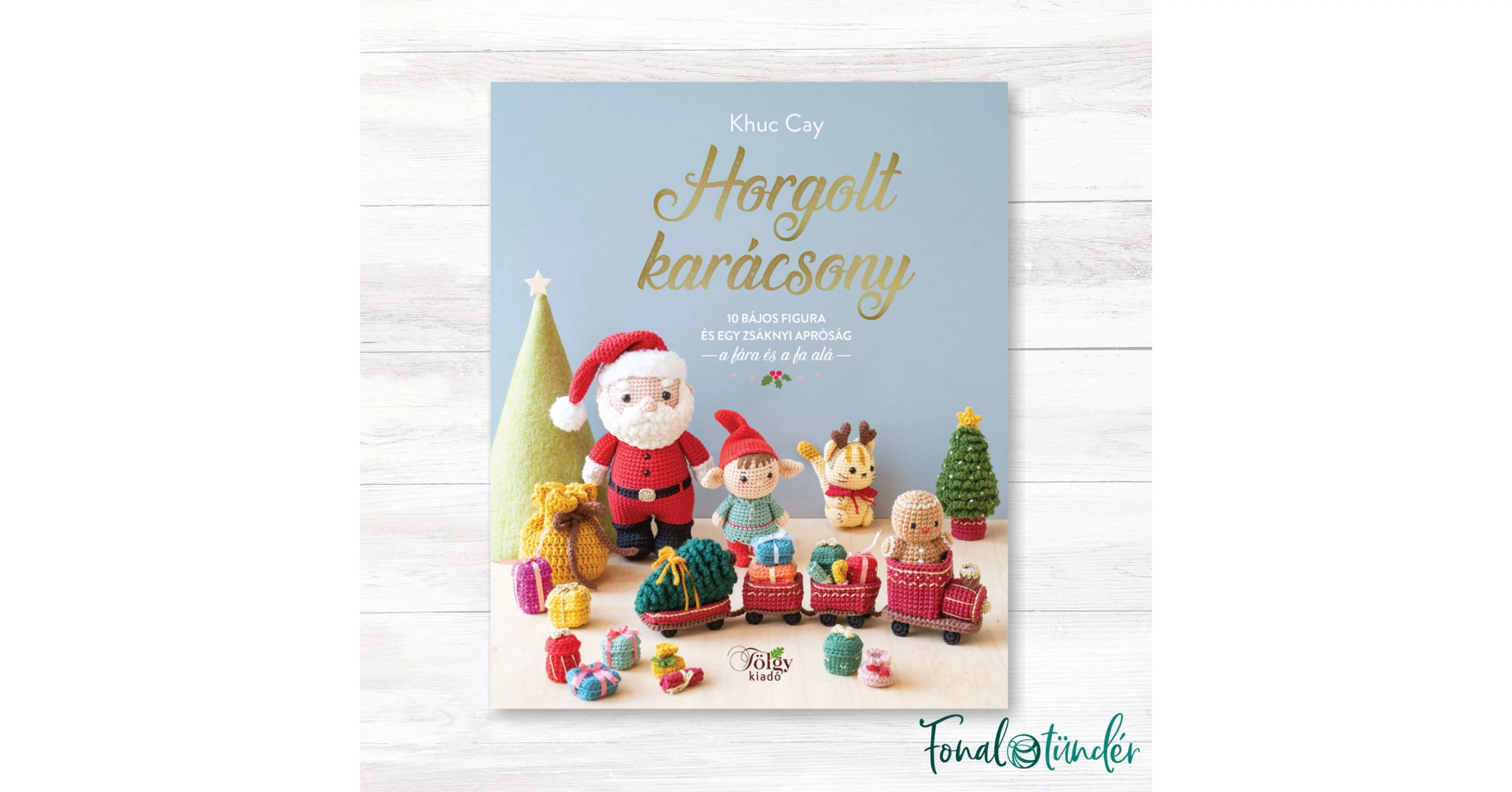 Horgolt Karácsony - amigurumi horgolos konyv 10 figurával, sok képpel